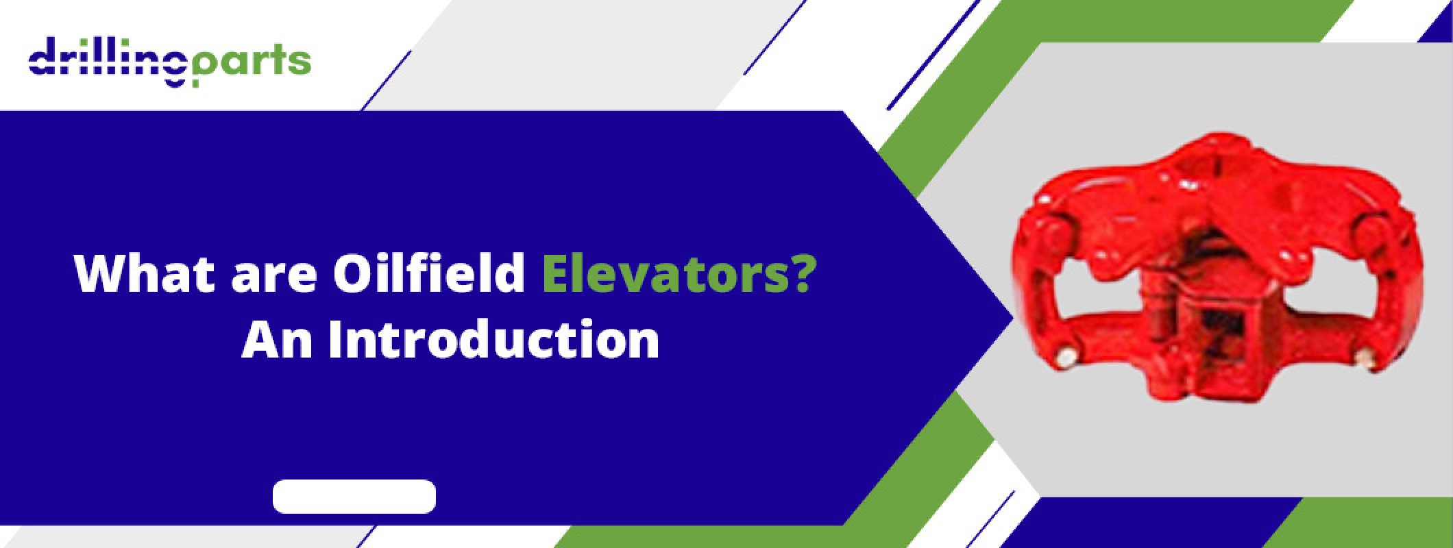 What are Oilfield Elevators? An Introduction